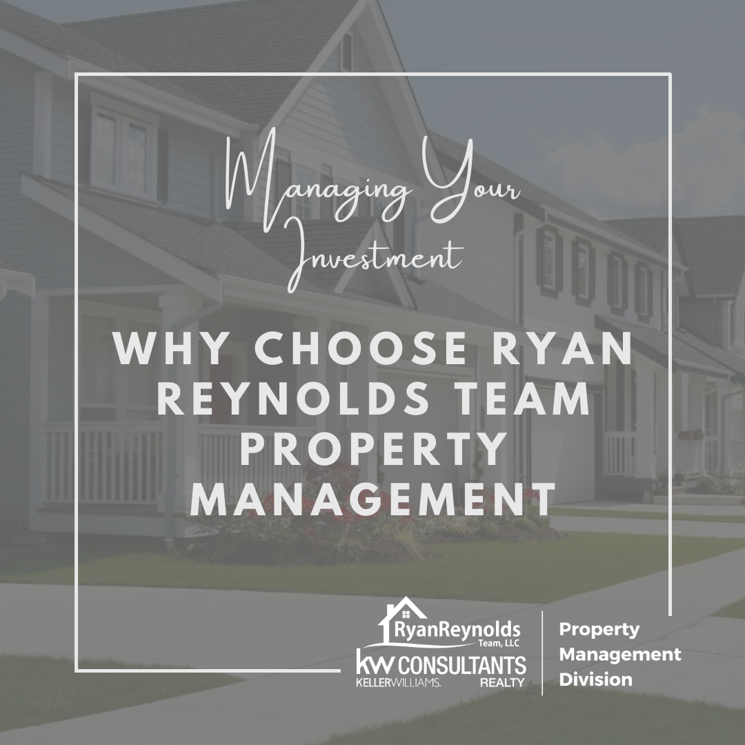 Managing Your Investment – Why Choose Ryan Reynolds Team Property ...