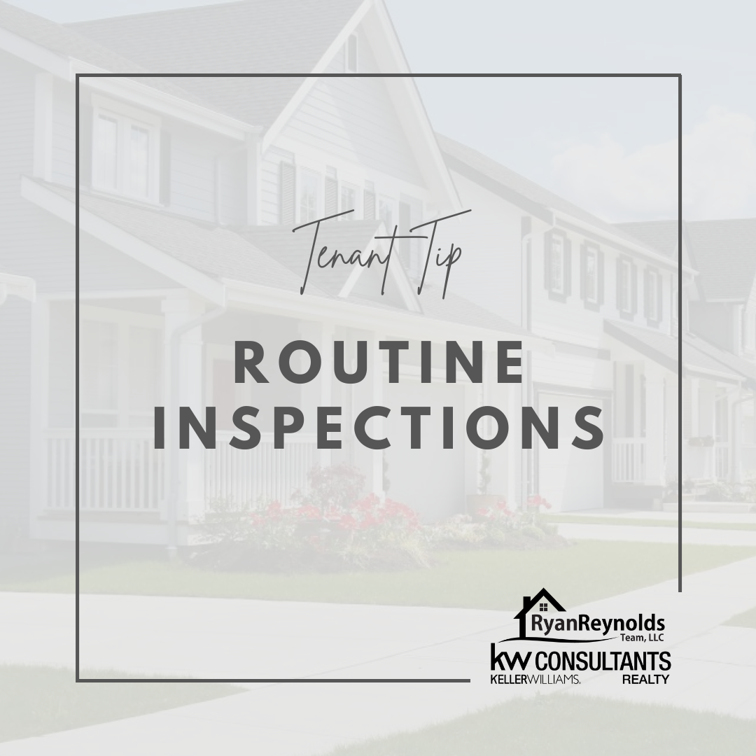 Tenant Tip – Routine Inspections